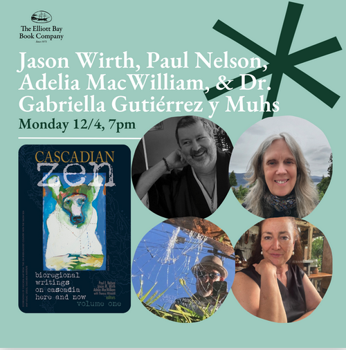 Elliott Bay Book Company Cascadian Zen Reading - Cascadia Poetics LAB